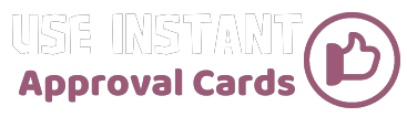 Use Instant Approval Cards